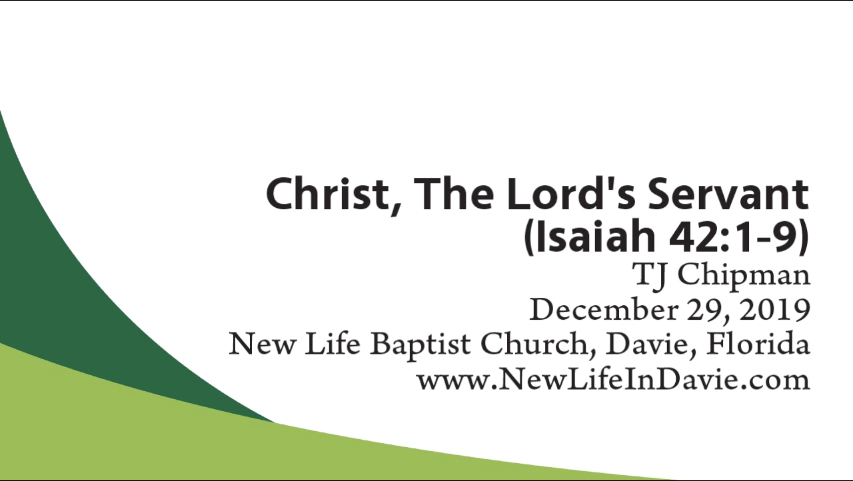 Christ, The Lord’s Servant (Isaiah 42:1-9) – New Life Baptist Church