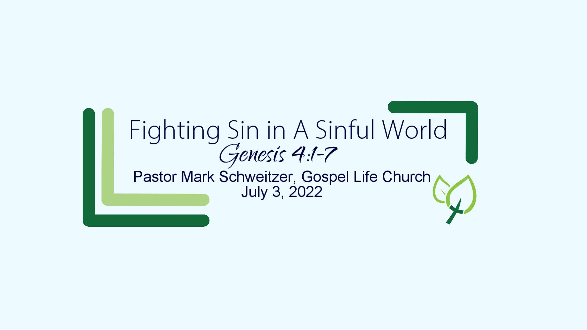 Fighting Sin in A Sinful World – New Life Baptist Church