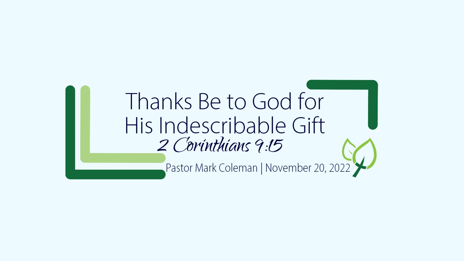Thanks Be to God for His Indescribable Gift (2 Corinthians 9:15) – New ...