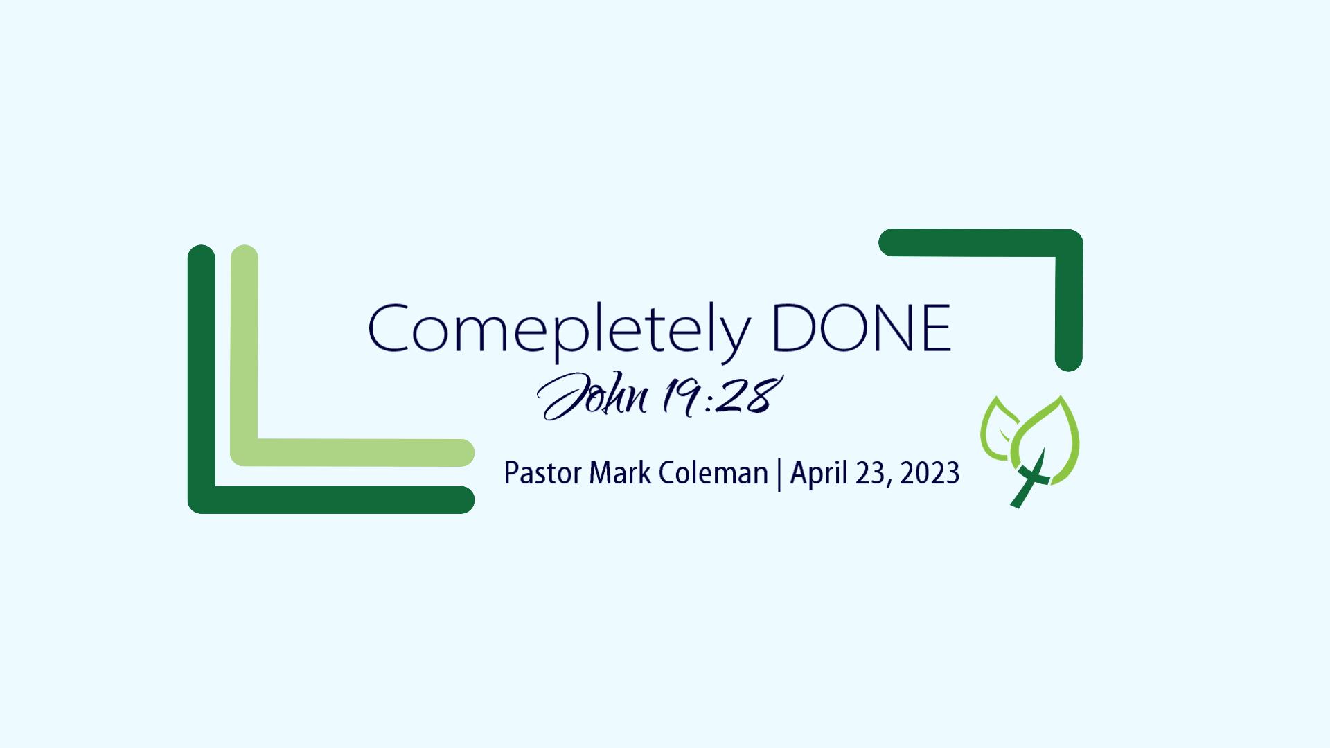 The Seven Sayings of Jesus on the Cross – Completely DONE (John 19:28 ...