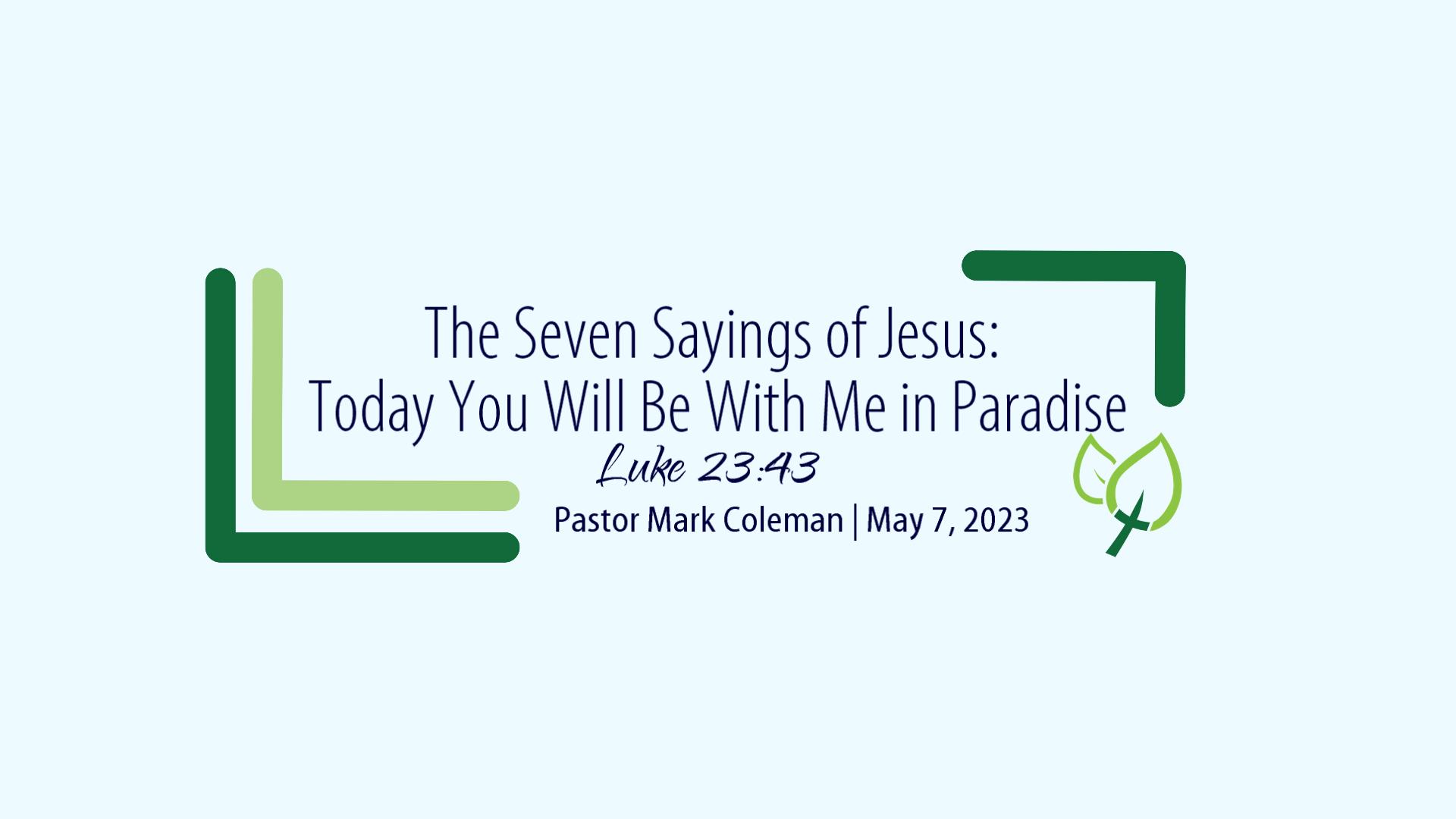 The Seven Sayings of Jesus on the Cross – Today You Will Be With Me in ...